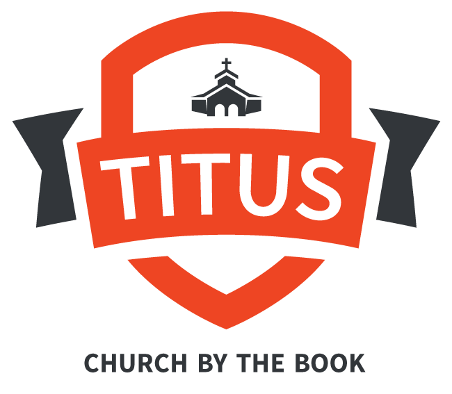 Titus: Church by the Book Archives - Anchor Baptist Church
